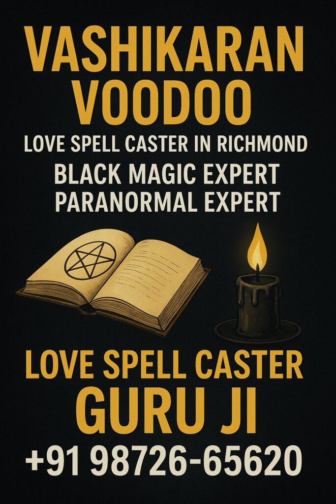 Voodoo & Love Spell Caster in Richmond | Black Magic Expert Richmond ...