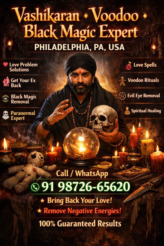 Vashikaran, Voodoo & Black Magic Expert in Philadelphia, PA, USA - GURU JI
